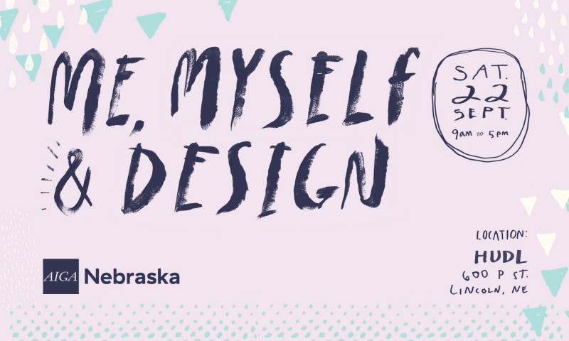 Me, Myself & Design 2018 | AIGA Nebraska